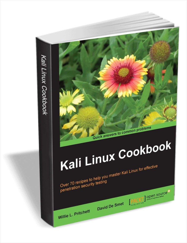 Hone Your Penetration Testing Skills Using 70 Recipes From The Kali Linux Cookbook